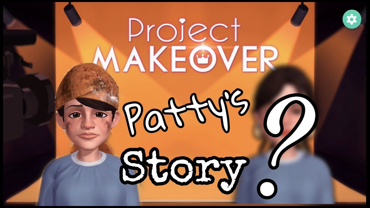 Project Makeover Gameplay | Patty’s Story - YouTube