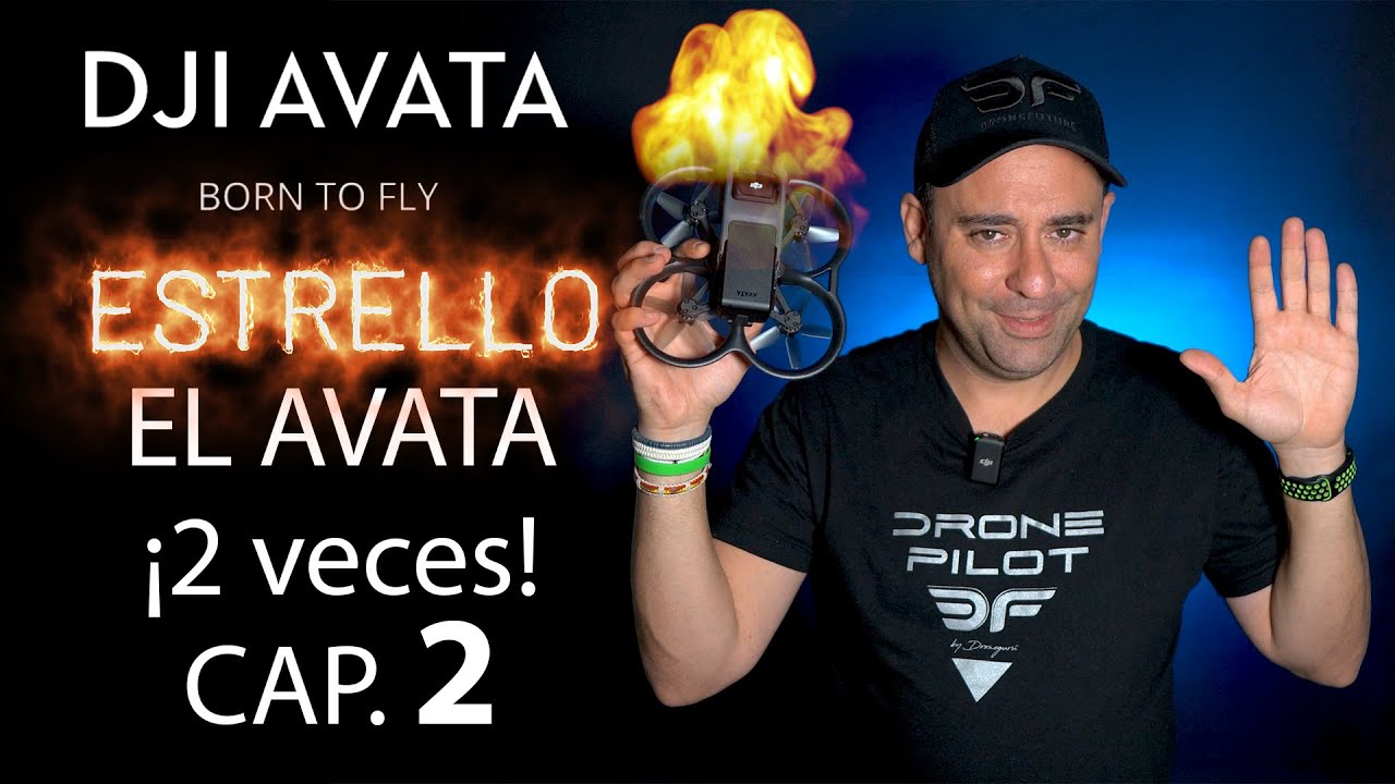 DJI AVATA 🔴🛩️ ESTRELLO el AVATA 2 VECES 🔥 | Capítulo 2 - YouTube