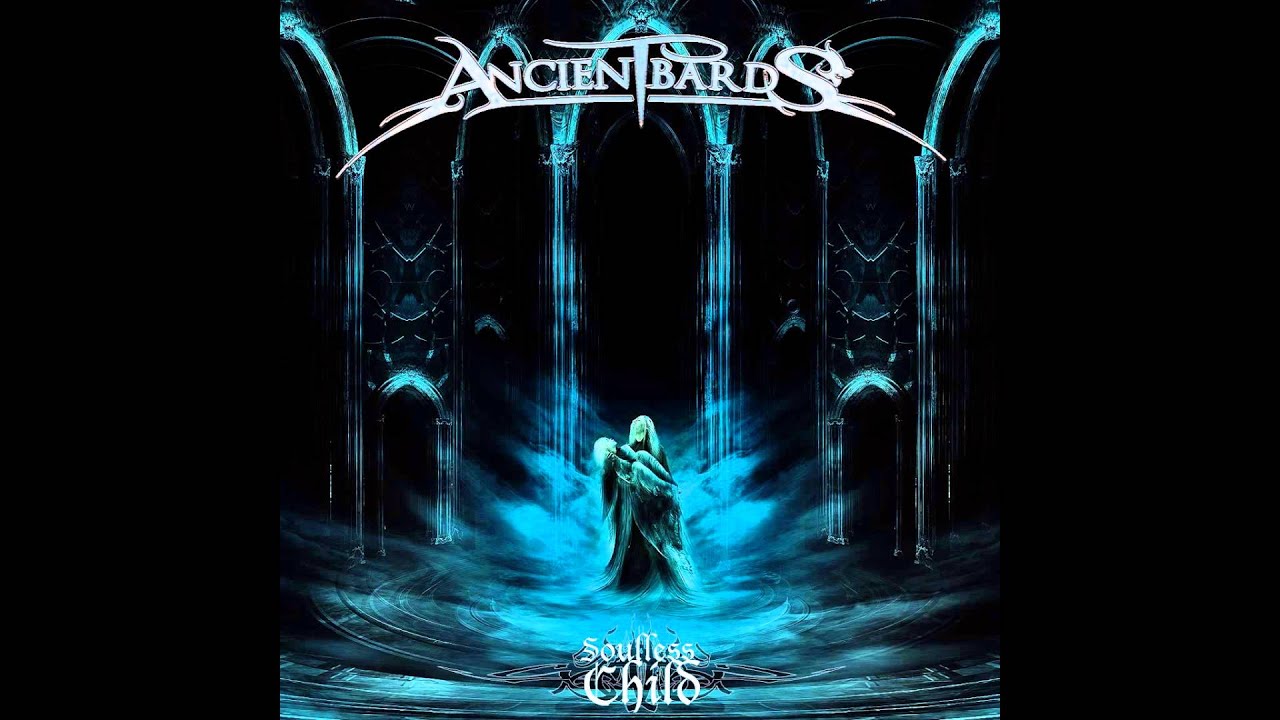 Ancient Bards - Soulless Child - YouTube