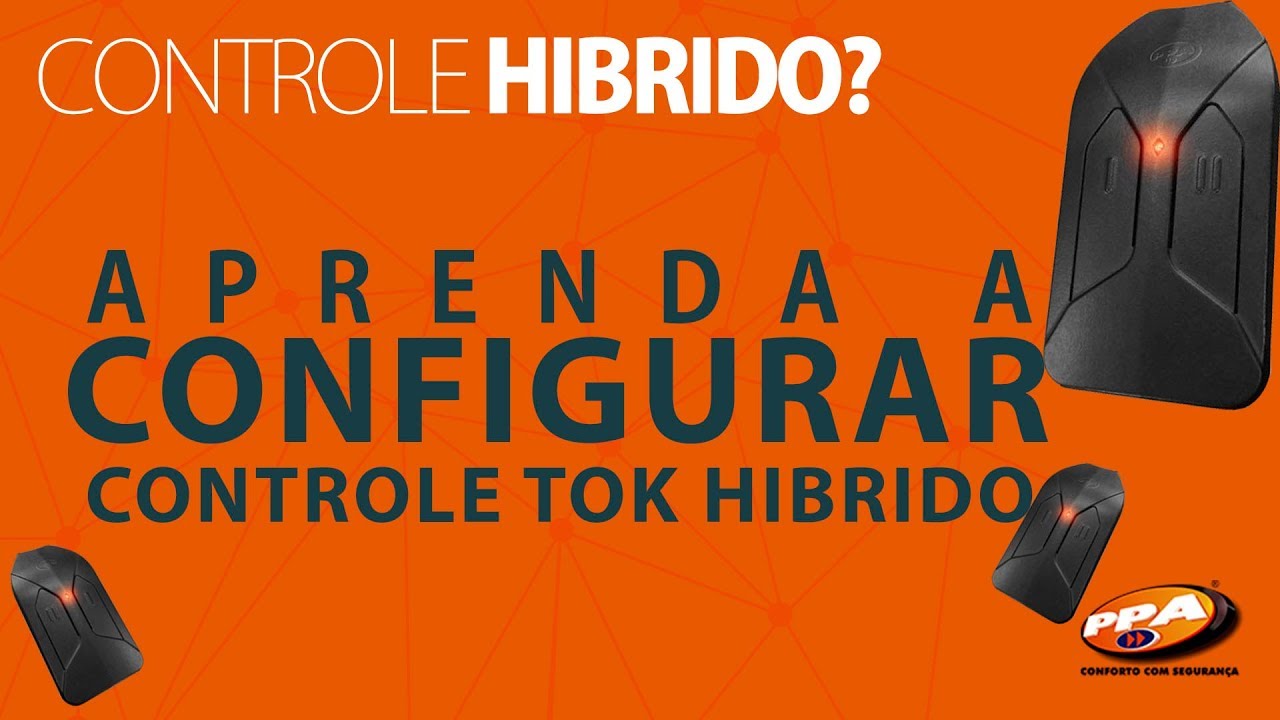 NOVO CONTROLE PPA TOK HIBRIDO - COMO CONFIGURAR (CODIGO FIXO E CODIGO ...