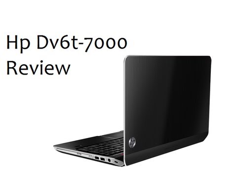 Hp Dv6t-7000 Laptop Review - YouTube
