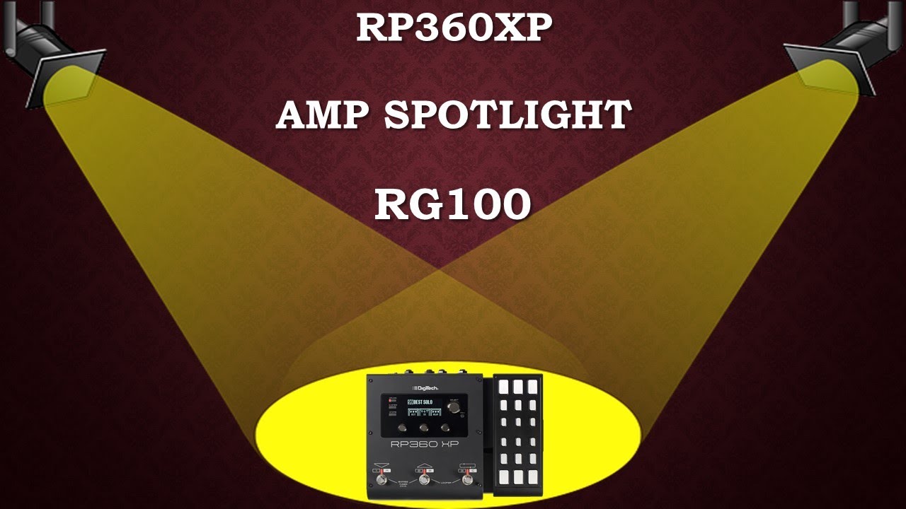 RP360XP Demo of the RG100 Amp Model - YouTube