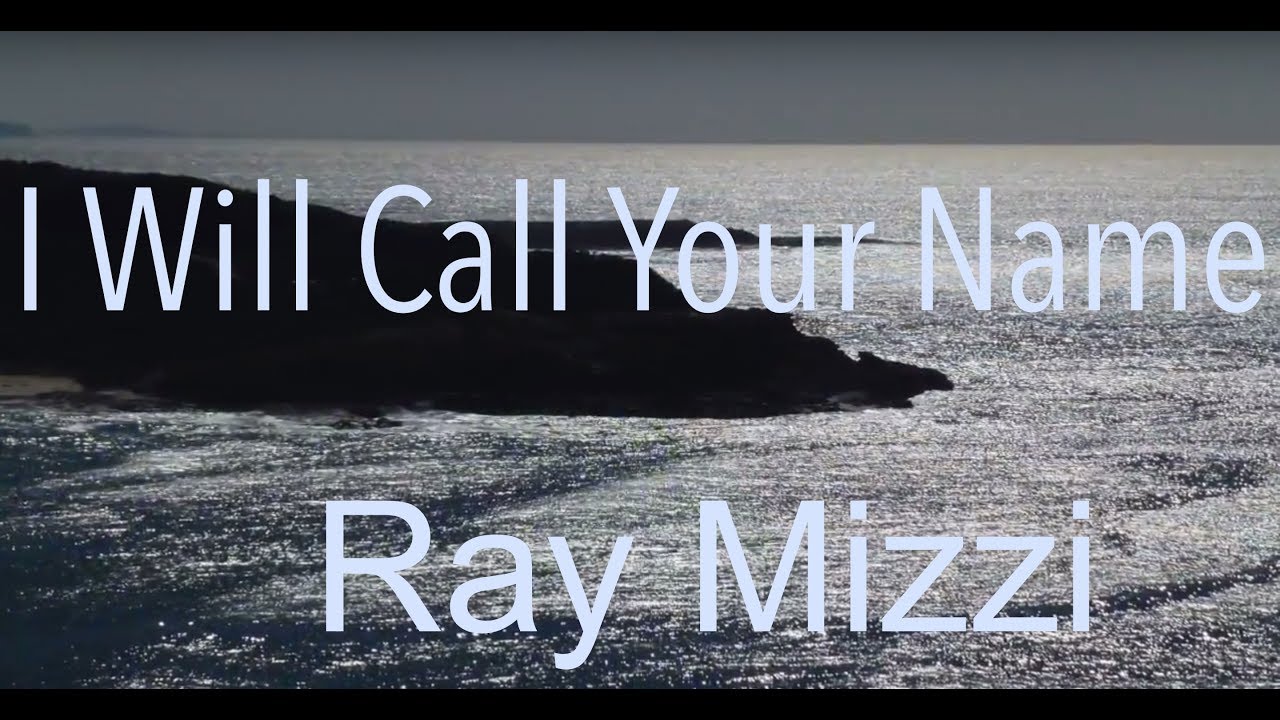 I will Call Your Name - Acapella - Ray Mizzi - YouTube