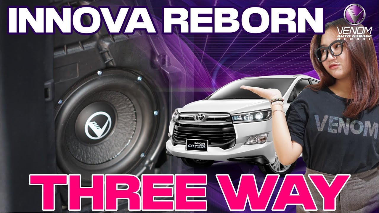 INNOVA REBORN UPGRADE THREEWAY VENOM AUDIO DENGAN SUBWOOFER OEM REBORN ...