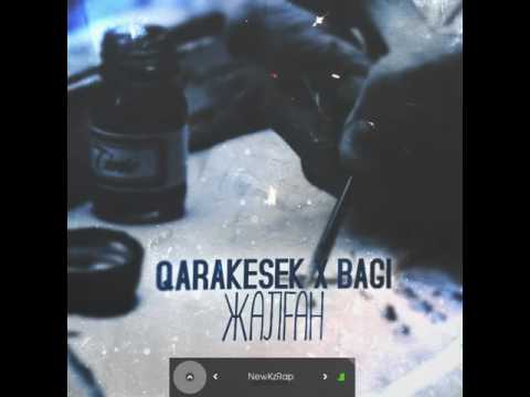 QARAKESEK x BaGi–ЖАЛҒАН