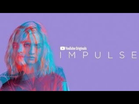 Impulse | Season 2 | YouTube Originals - YouTube