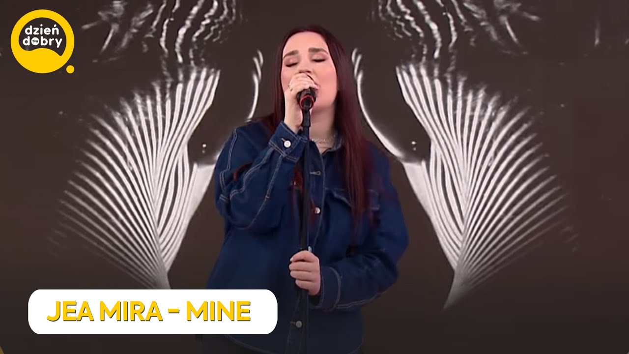 JEA MIRA - MINE | Dzień Dobry TVN - YouTube