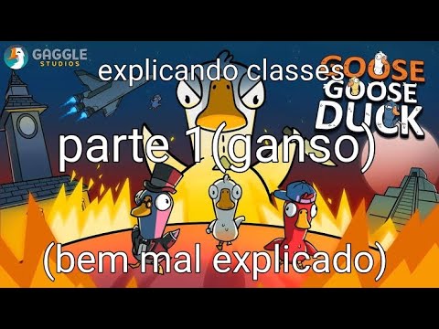 explicando classes de goose goode duck parte 1:ganso(quase todas) - YouTube
