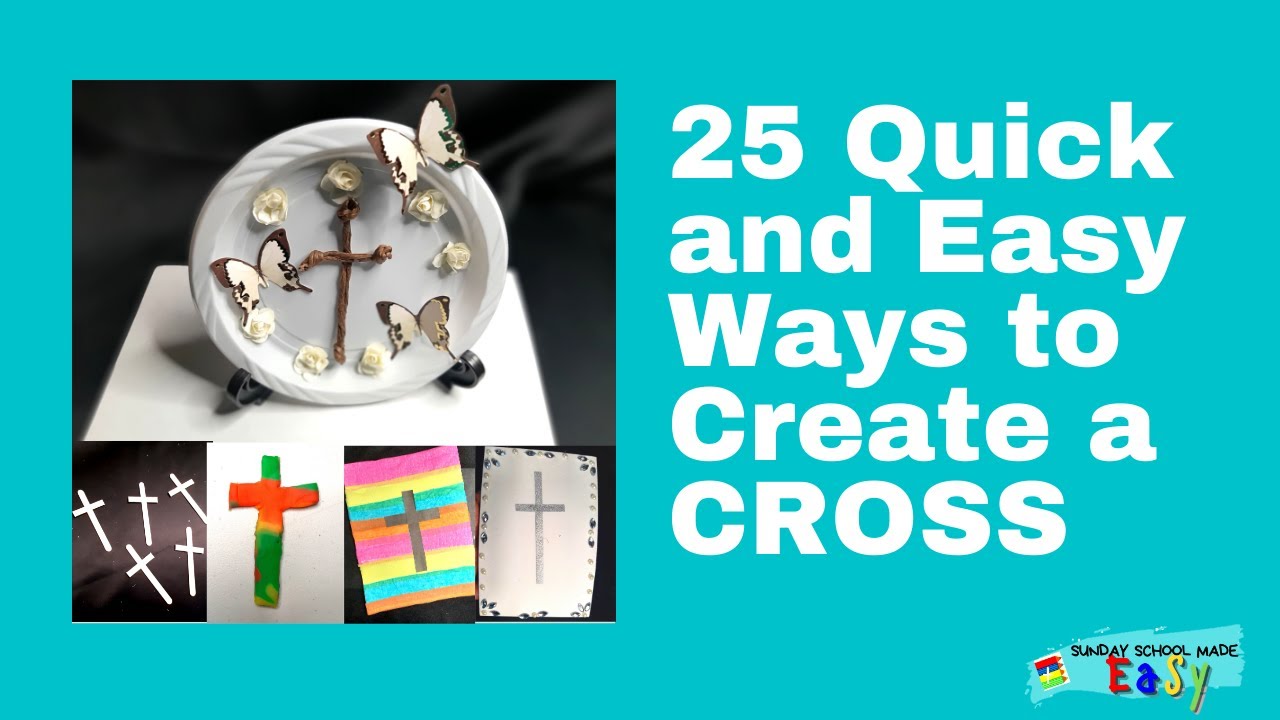 25 quick and easy ways to create a cross | Sunday school made easy ...