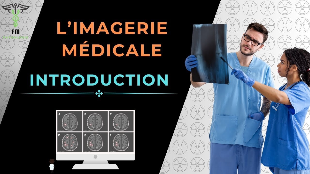 Introduction à la l'Imagerie Médicale - YouTube