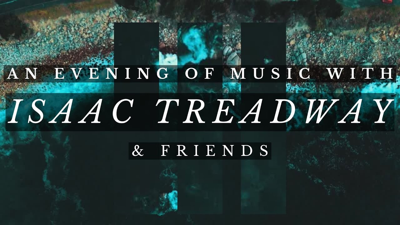 An Evening of Music with Isaac & Friends - YouTube