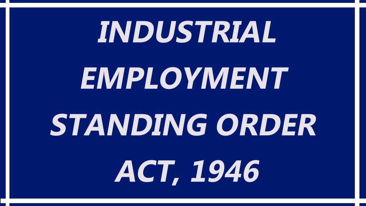 Industrial Employment Standing Order Act 1946 YouTube industrial-employment-standing-order-act-1946-youtube