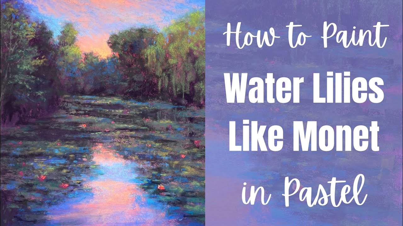 How To Paint Water Lilies Like Monet In Soft Pastel YouTube how-to-paint-water-lilies-like-monet-in-soft-pastel-youtube