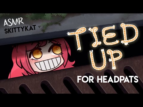 GutterKat ASMR || Incompetent Yandere [Rope, Headpats, Noms]