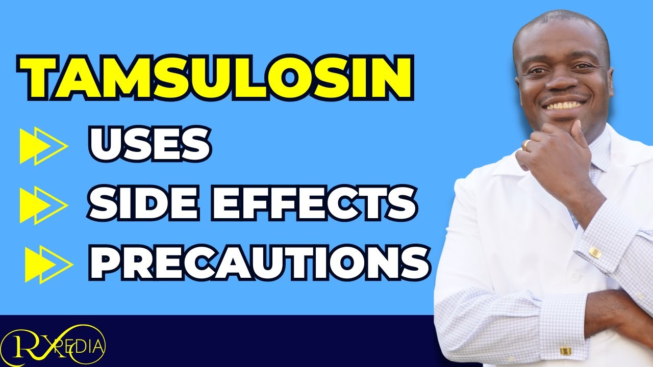 The Facts About Tamsulosin | Uses, Side Effects & Precautions - YouTube