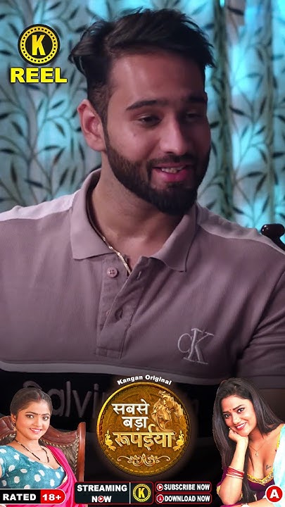 Sabse Bada Rupaiya | Kangan Original | Official Reel | Steaming Now Only On #kanganapp - YouTube