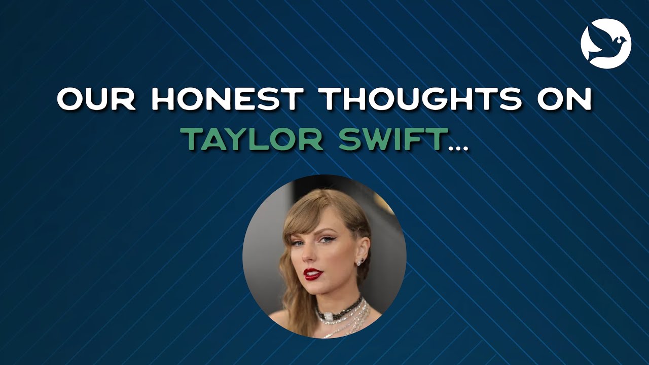 Ep. 012: Our Honest Thoughts On Taylor Swift - YouTube