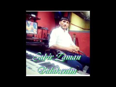 Sabir Zaman - Balakenim  2016 ( Seadet Sesyazma Studio`su )