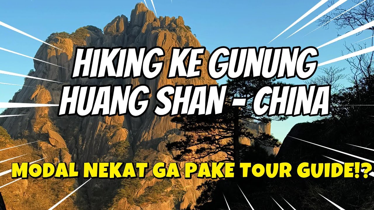 HIKING ke Gunung Kuning Mt HuangShan - 黄山 Shanghai, CHINA🇨🇳 - YouTube