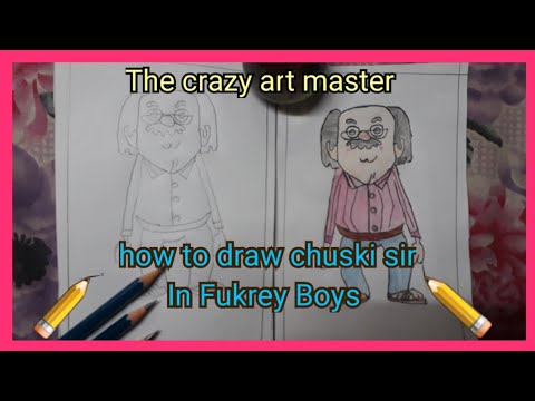 How to draw chuski sir in Fukrey boys (the crazy art master) part 5 ...