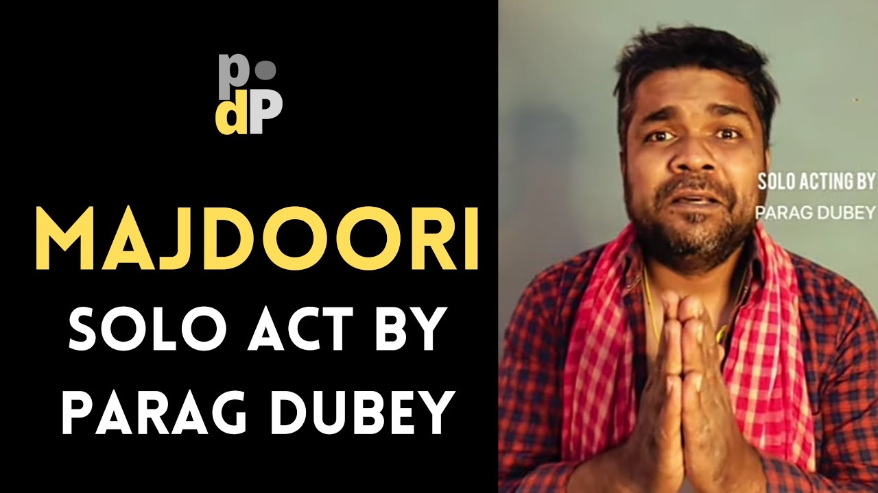 MAJDOORI | Solo Act | Solo Theatre | Storytelling | Parag Dubey - YouTube