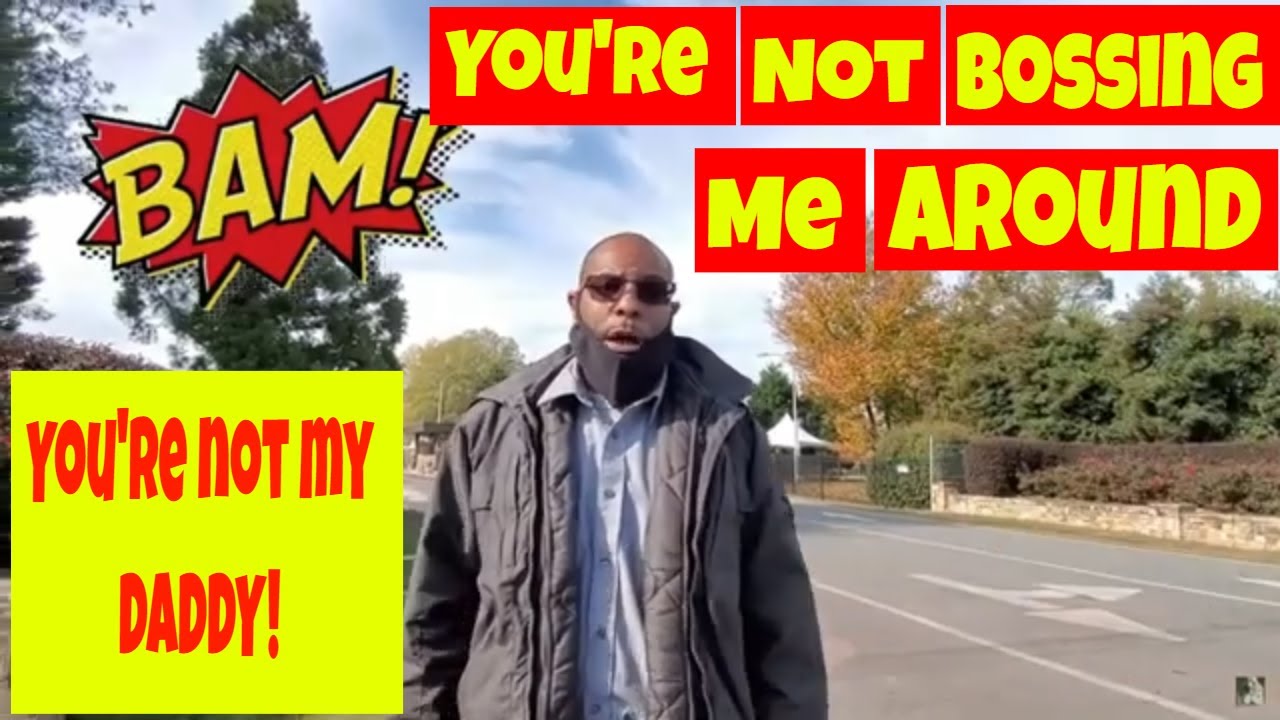🔵🔴You're not bossing me around. You're not my daddy!🔵🔴1st amendment ...