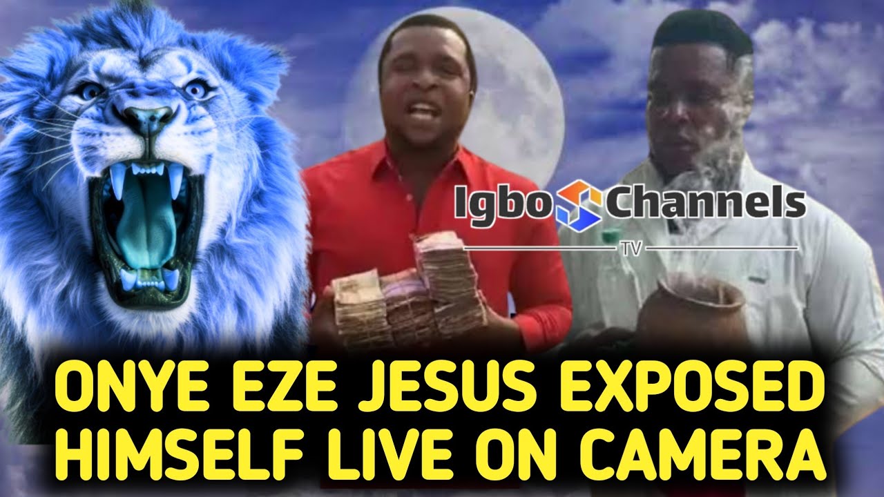 ONYE EZE JESUS EXPOSED HIMSELF LIVE ON CAMERA - YouTube