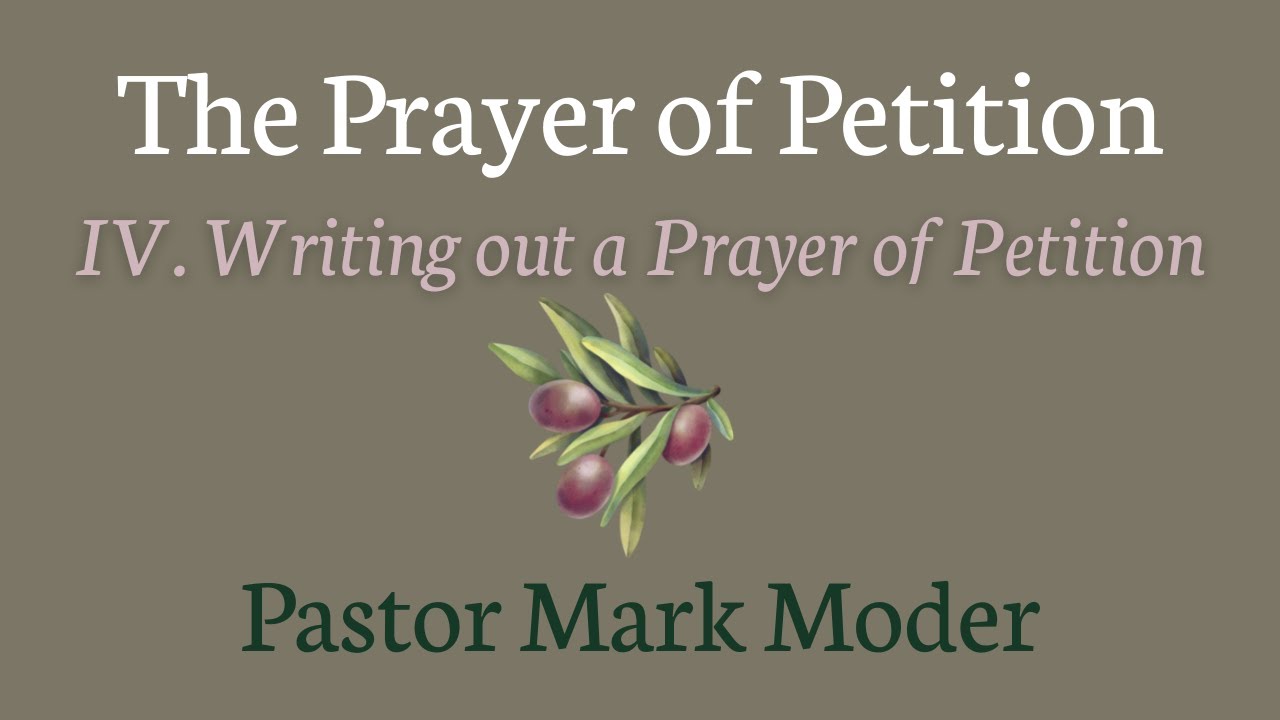 The Prayer of Petition #4: Writing out a Prayer of Petition | Pastor ...