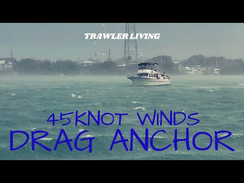DRAGGING in a Storm || What to do when you drag ANCHOR || 45 Knots WINDS || Florida Keys Storms ...