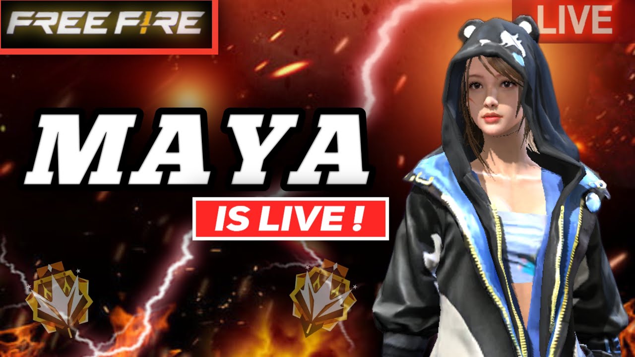 || FREE FIRE LIVE GAMEPLAY || MAYA IS LIVE GAMEPLAY || - YouTube