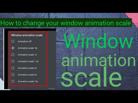 how to change your smart phone window animation scale from default to ...