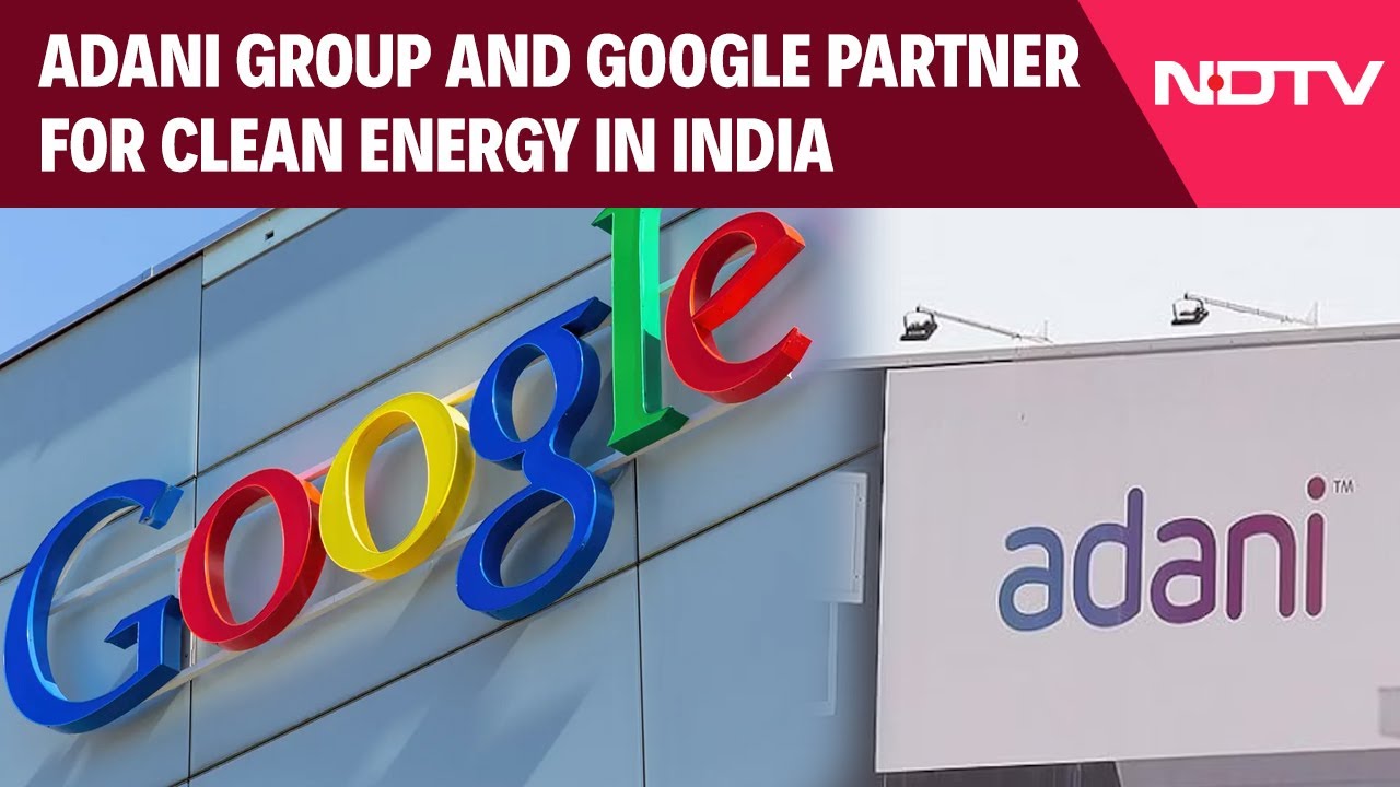 Adani Enterprises Latest News | Adani Group, Google Announce Tie-Up To ...