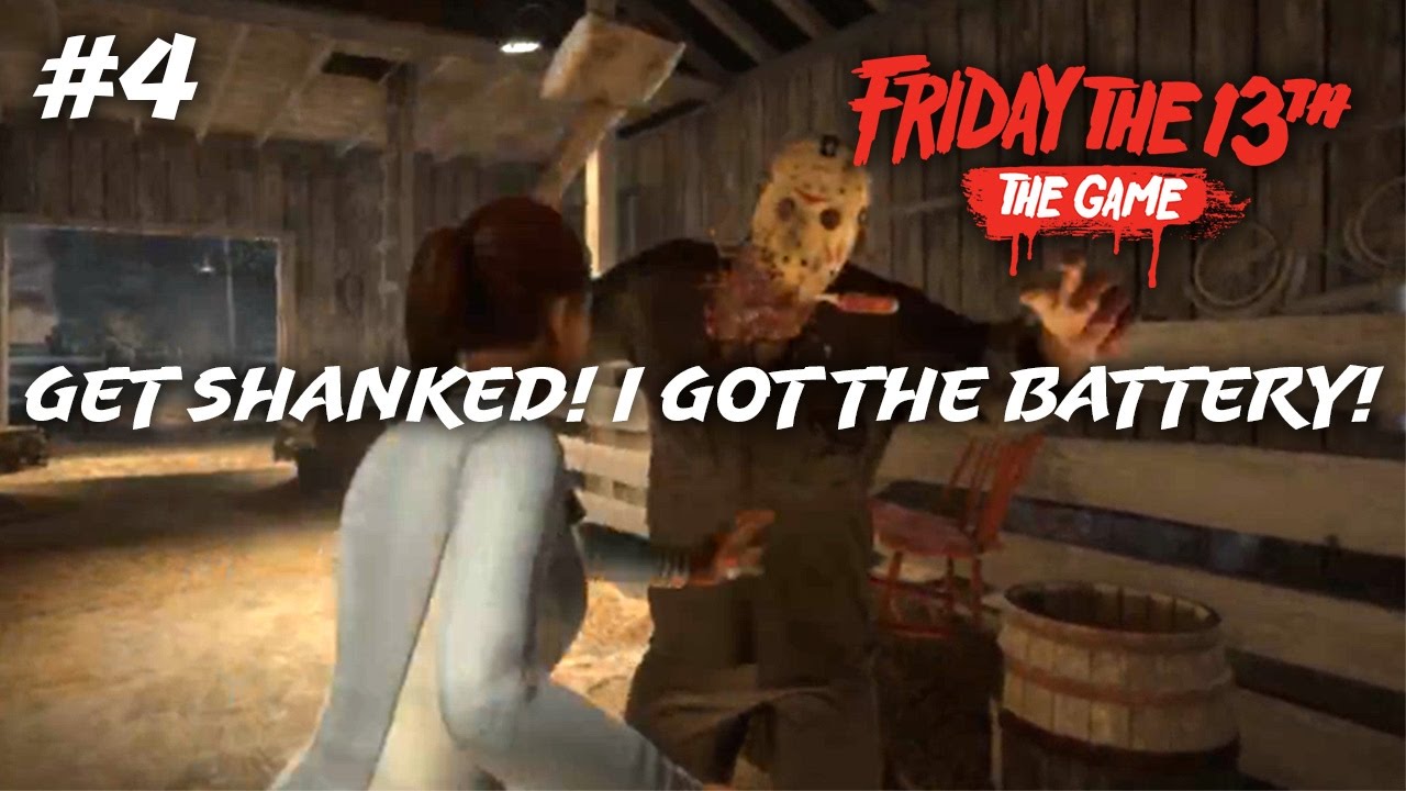 Get Shanked! I Got The Battery! (Friday the 13th: The Game #4) Ft ...