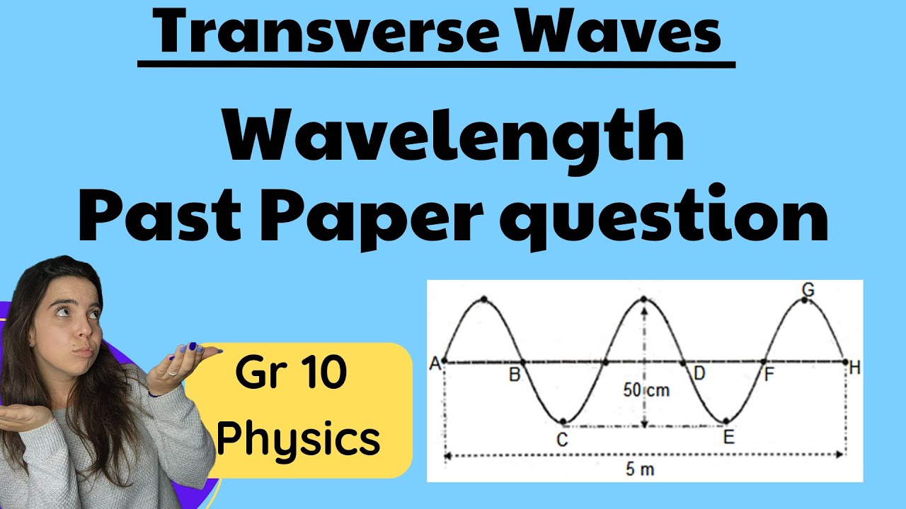 Grade 10 Transverse waves Exam question Wavelength - YouTube