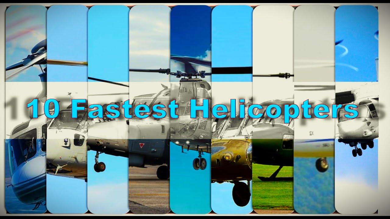 10 Fastest Helicopters in the World: Top Speed Comparison - YouTube