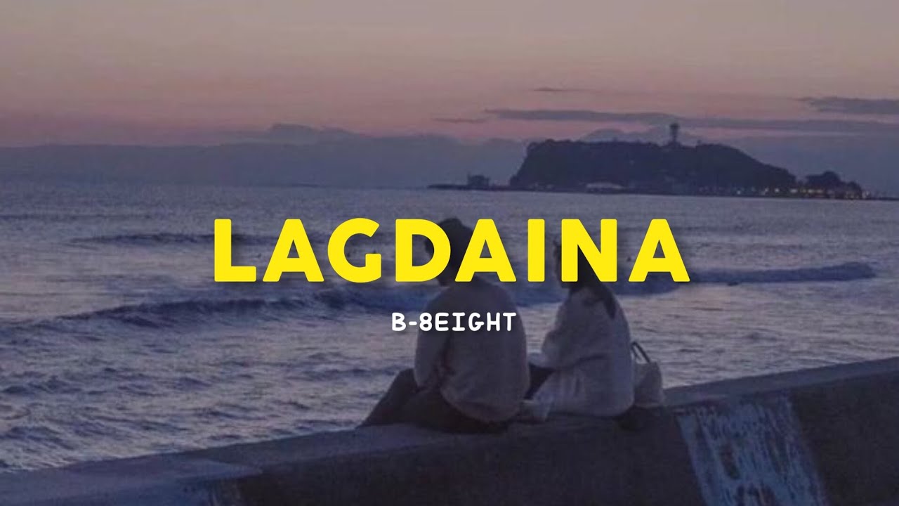 Lagdaina - B-8Eight // LYRICS adharat - YouTube