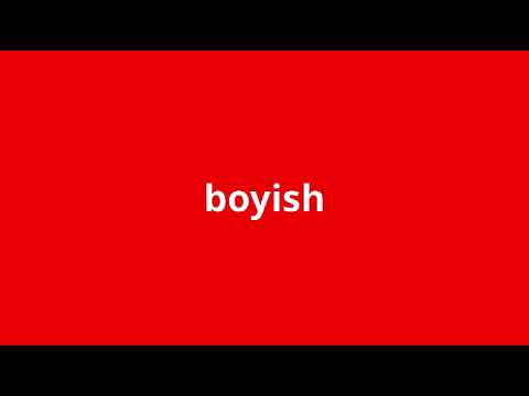what is the meaning of boyish. - YouTube