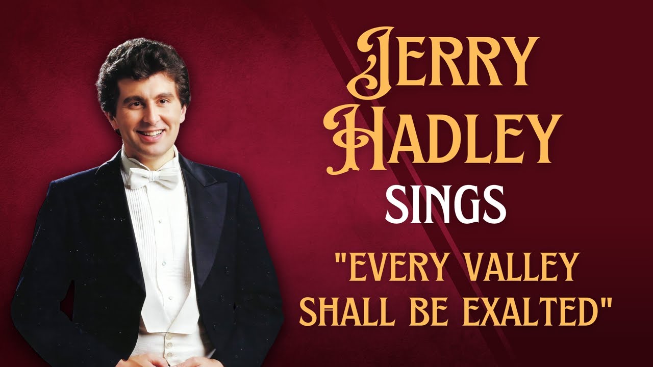 Jerry Hadley sings "Every valley shall be exalted" from Händel's ...