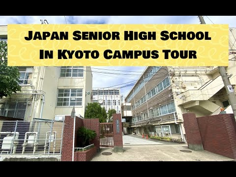 Japan Senior High School in Kyoto Campus Tour - Part 1
