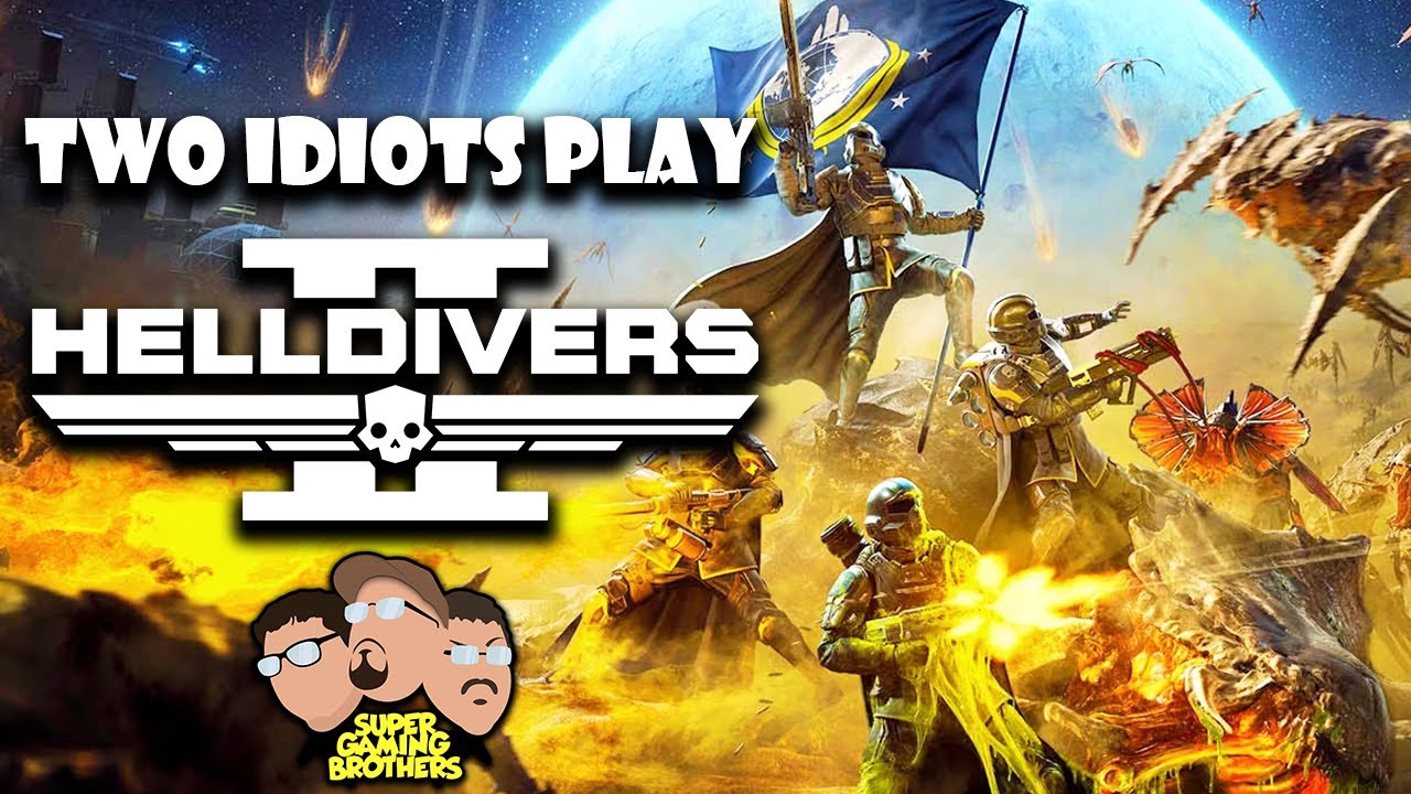 Two Idiots Play Helldivers 2 - YouTube