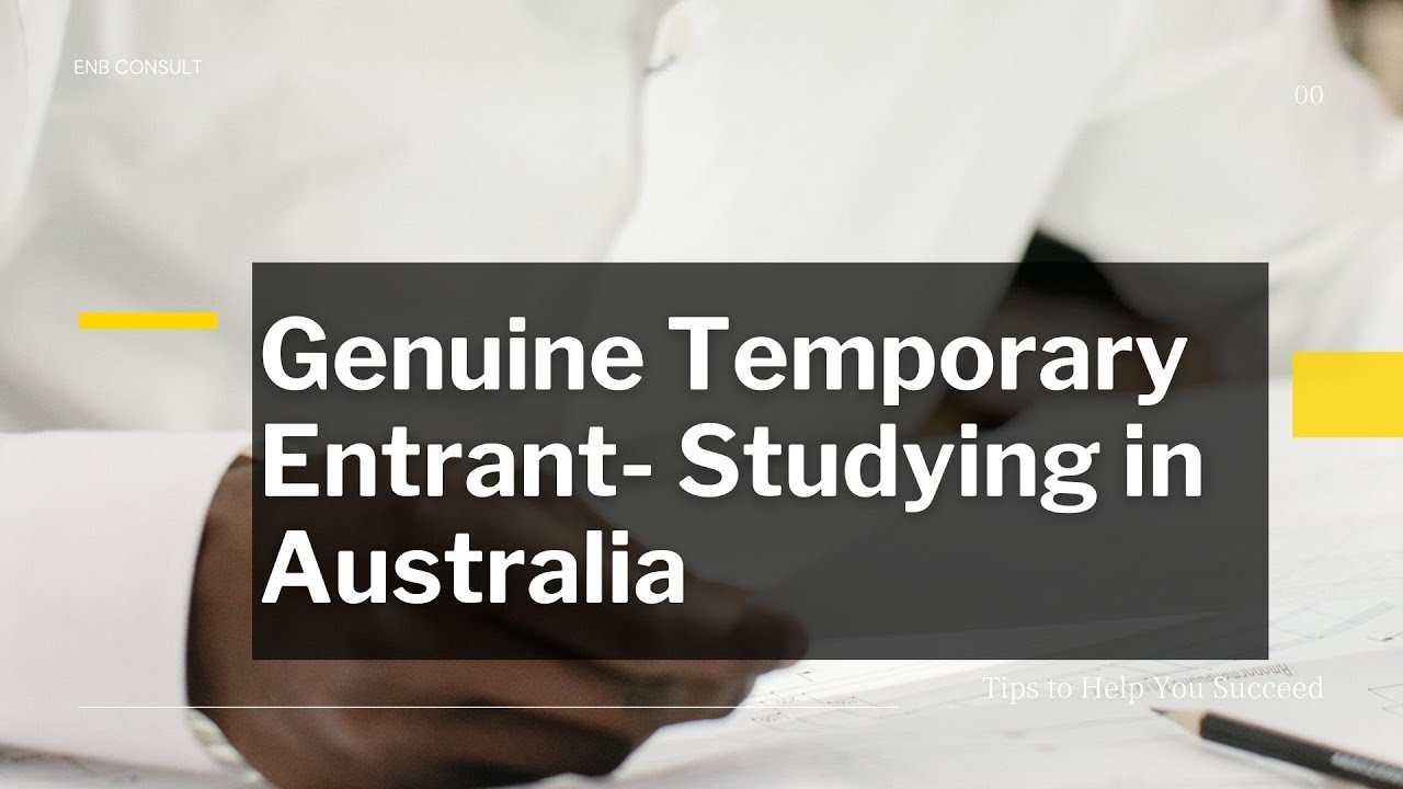 Genuine Temporary Entrant (GTE). Study in Australia - YouTube
