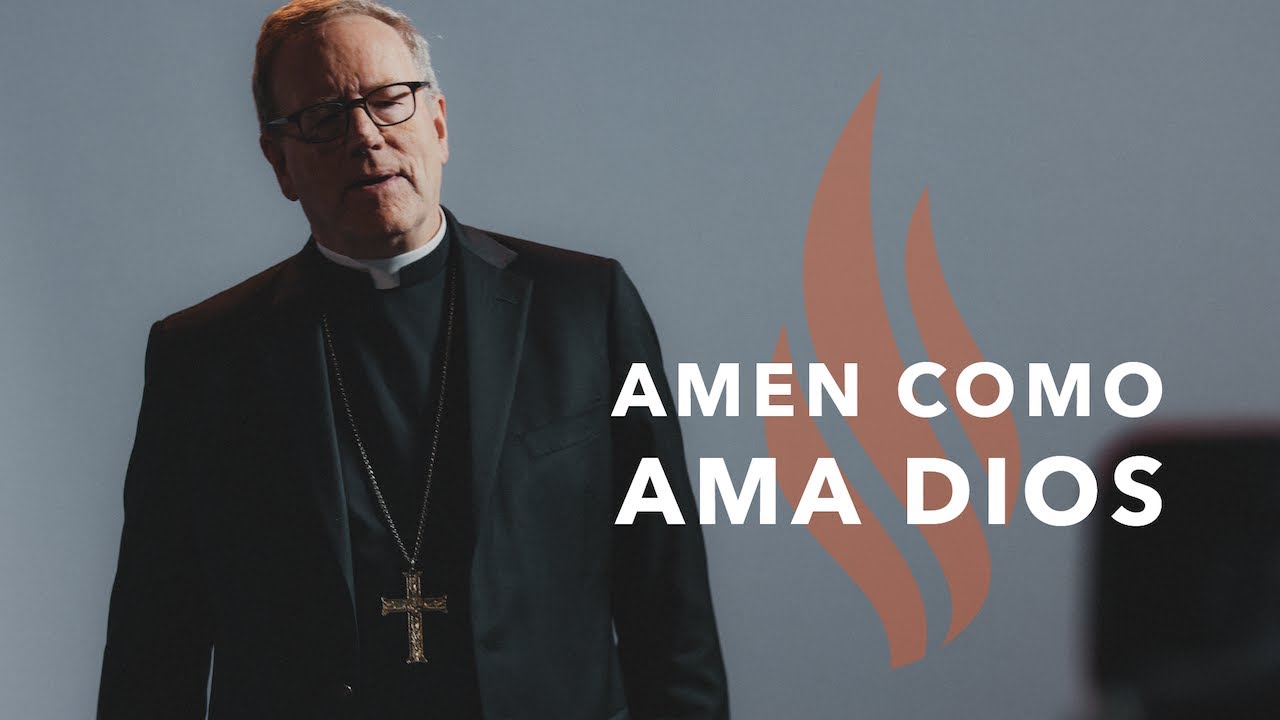 Amen como Ama Dios - Sermón del Domingo del obispo Robert Barron - YouTube