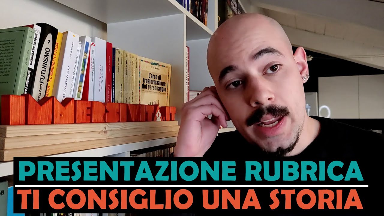 Ti Consiglio una Storia (TCS) – Presentazione Rubrica - YouTube