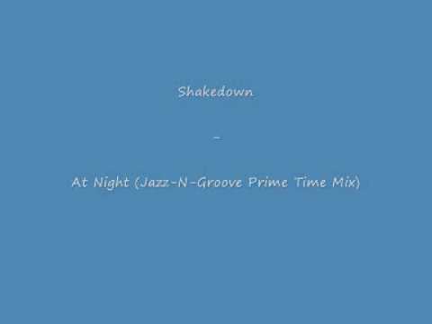 Shakedown - At Night (Jazz N Groove Prime Time Mix) - YouTube