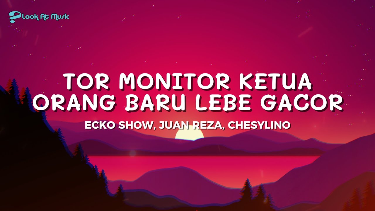 TOR MONITOR KETUA | ORANG BARU LEBE GACOR - ECKO SHOW, JUAN REZA ...