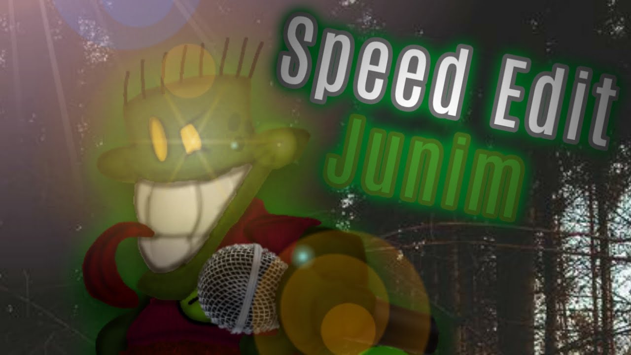 Speed-Edit Junim•° - YouTube