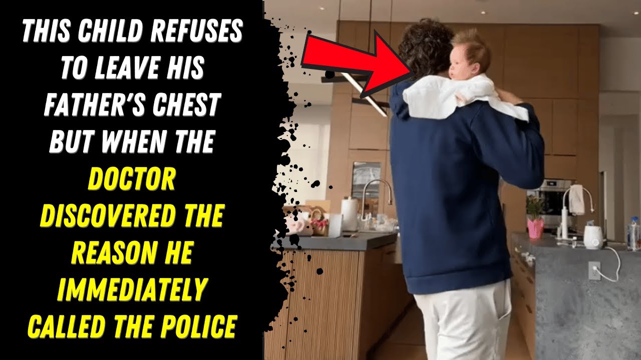 this child refuses to leave his father's chest! - YouTube