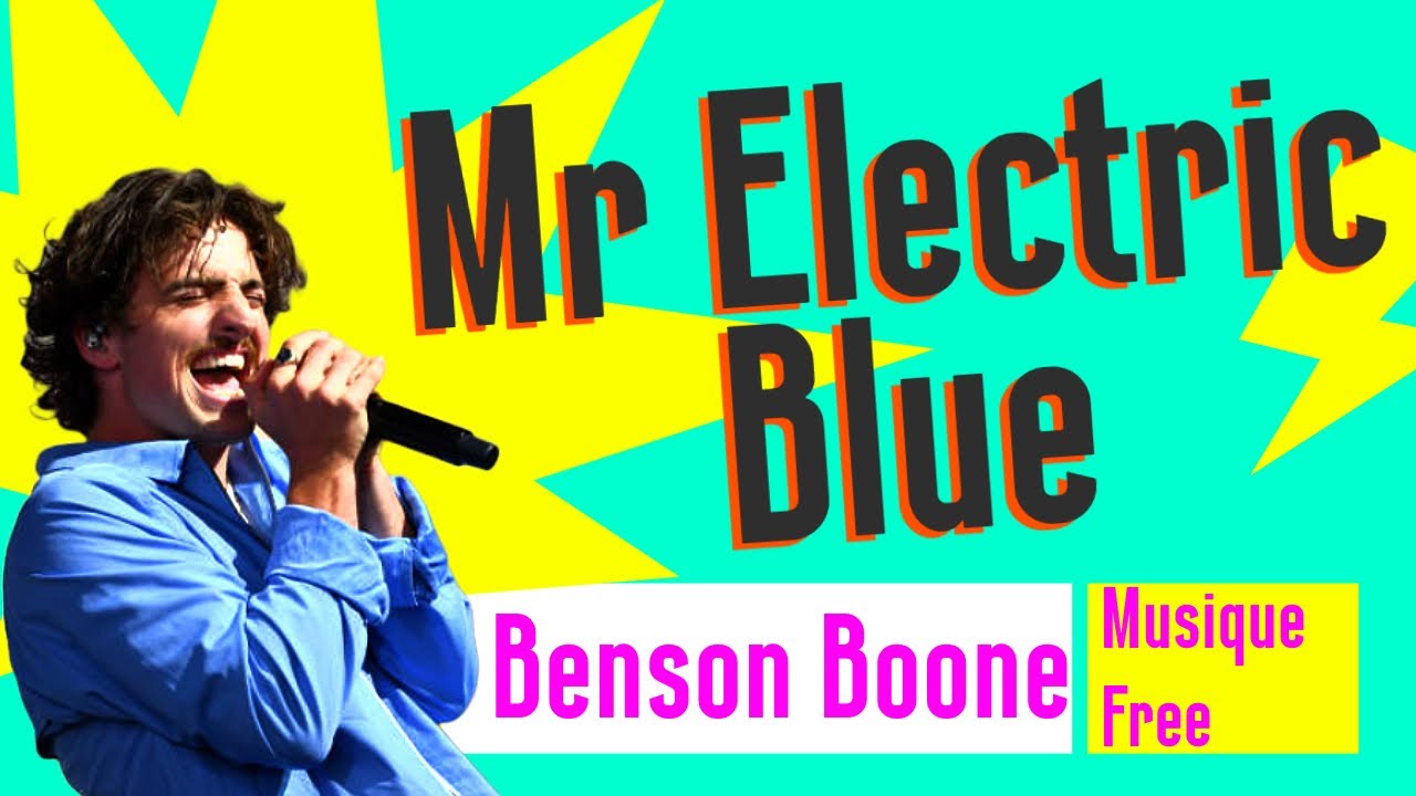 Mr Electric Blue - Benson Boone | Musique Free - YouTube
