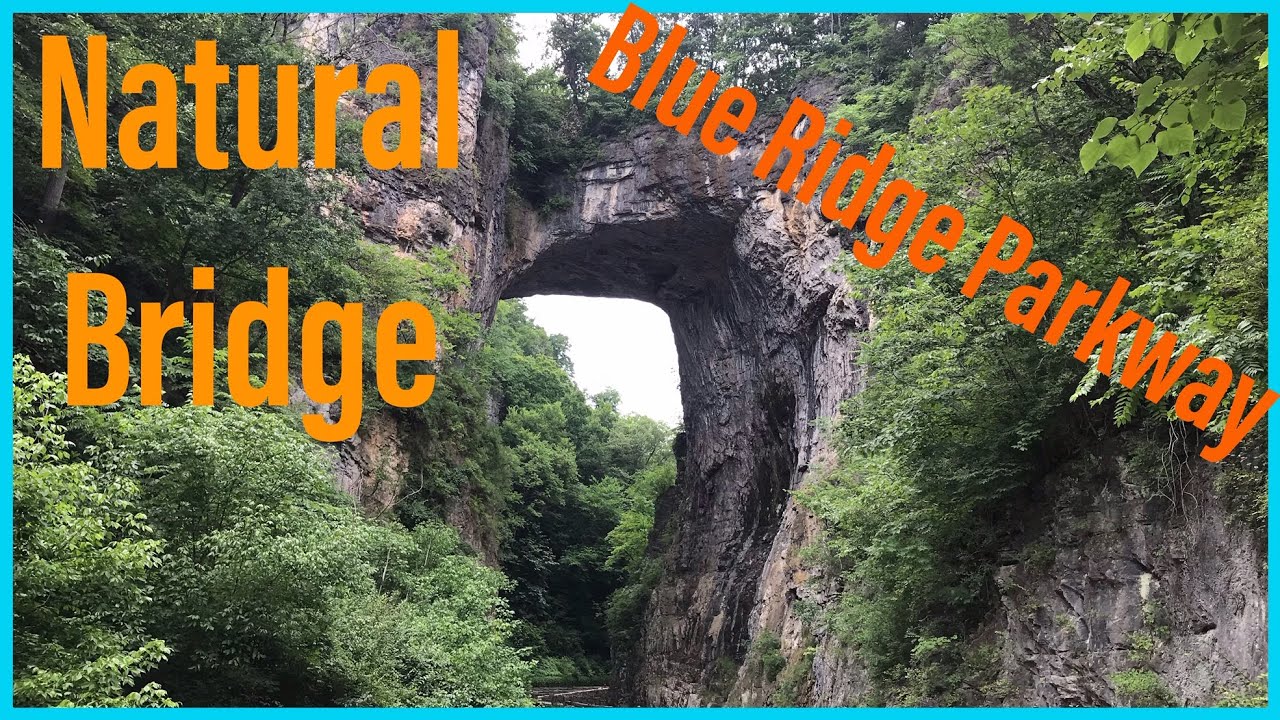 Blue Ridge Parkway & Natural Bridge - YouTube