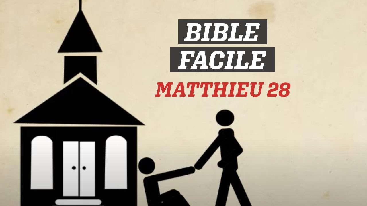 Bible Facile - Matthieu 28 - YouTube